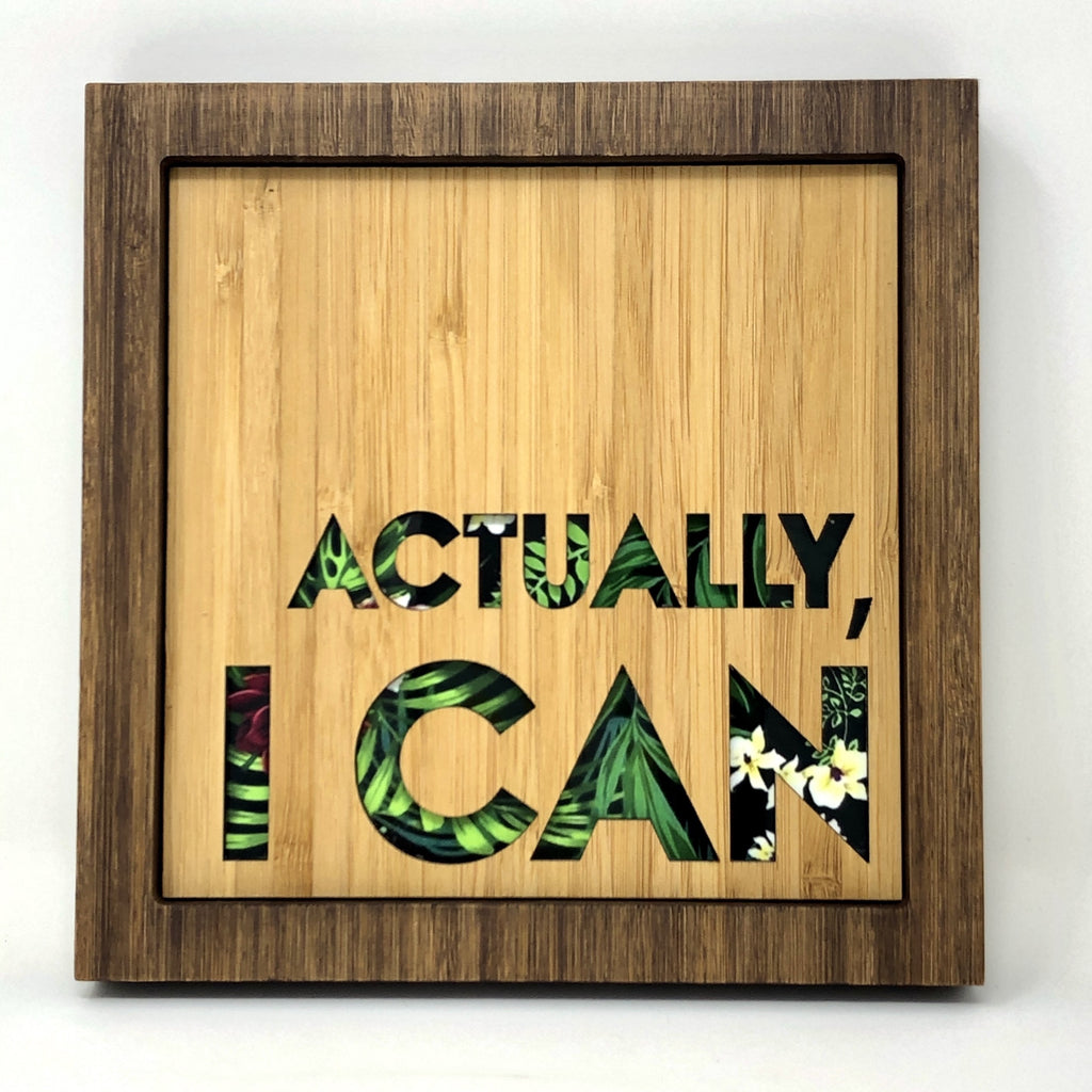 Actually, I Can Wall Art – Cultivated Community